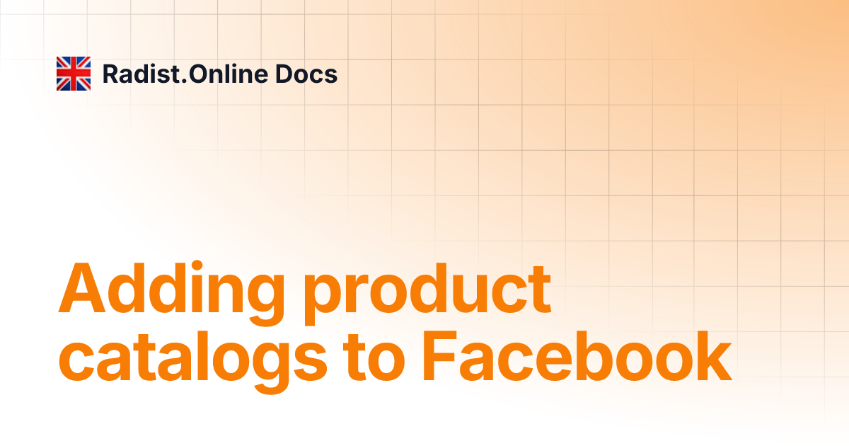 Adding product catalogs to Facebook | Radist.Online Docs