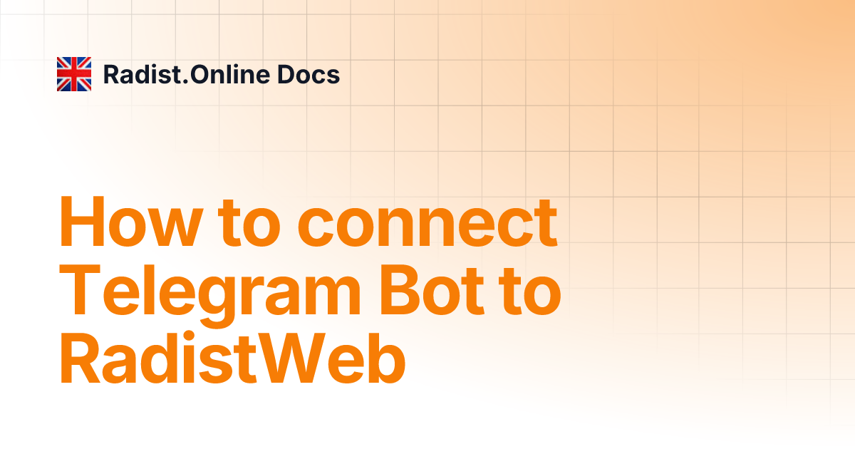 How to connect Telegram Bot to RadistWeb | Radist.Online Docs